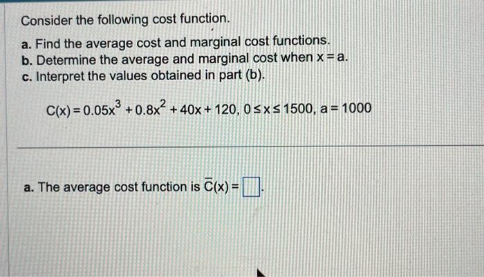 Solved Consider the following cost function. a. Find the | Chegg.com