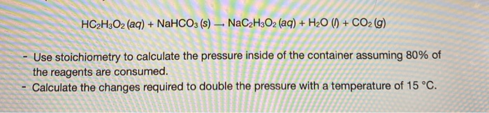 HC2H2O2 (aq) + NaHCO3 (s) - NaC2H3O2 (aq) + H2O () + | Chegg.com