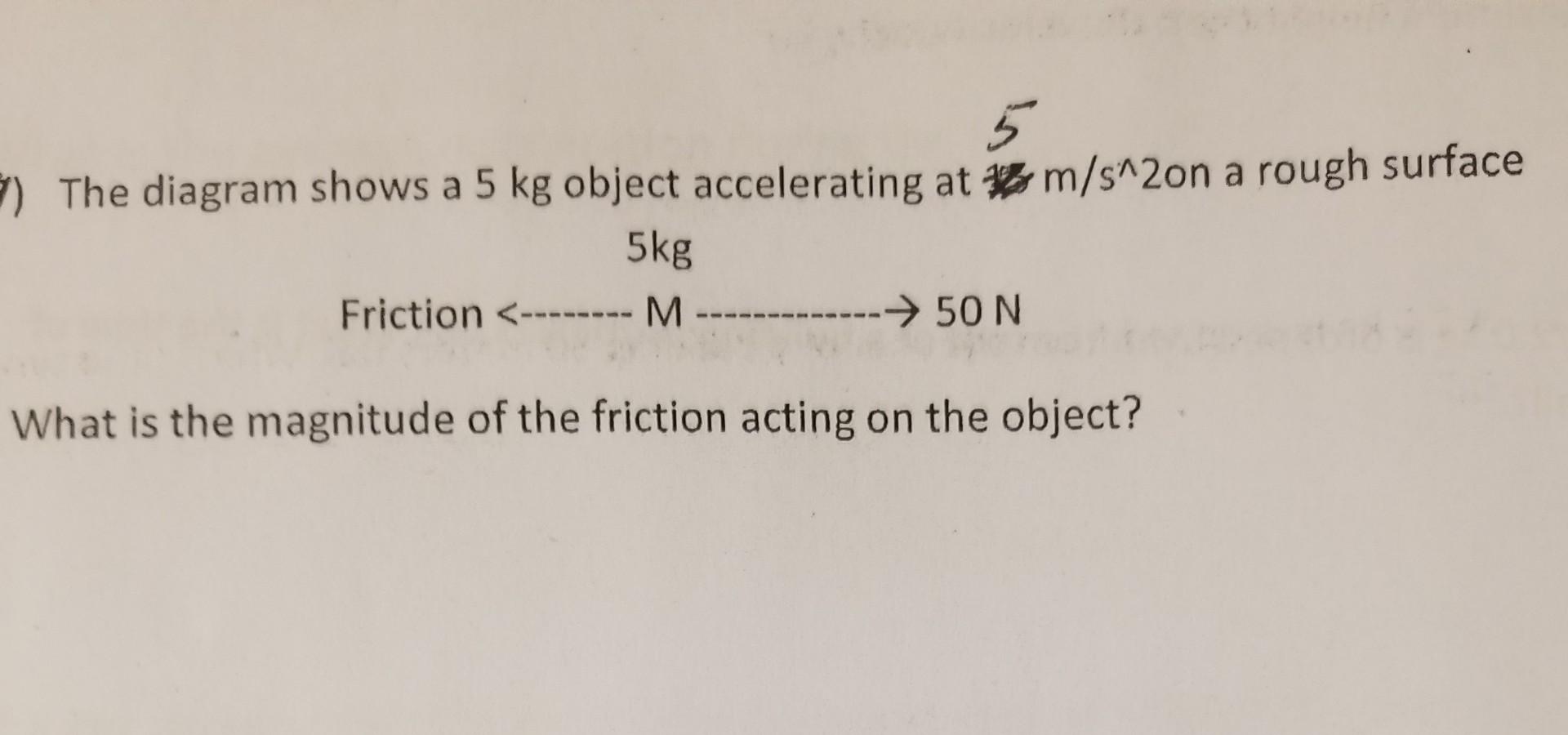 Solved The Diagram Shows A 5 Kg Object Accelerating At