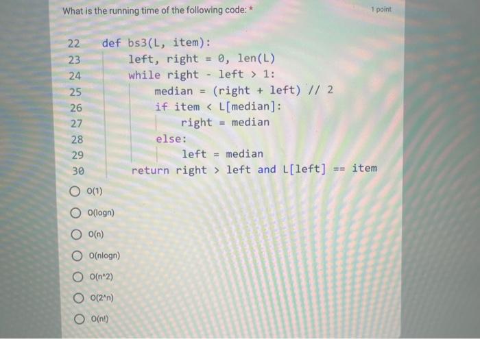 Solved What is the running time of the following code: * 1 | Chegg.com