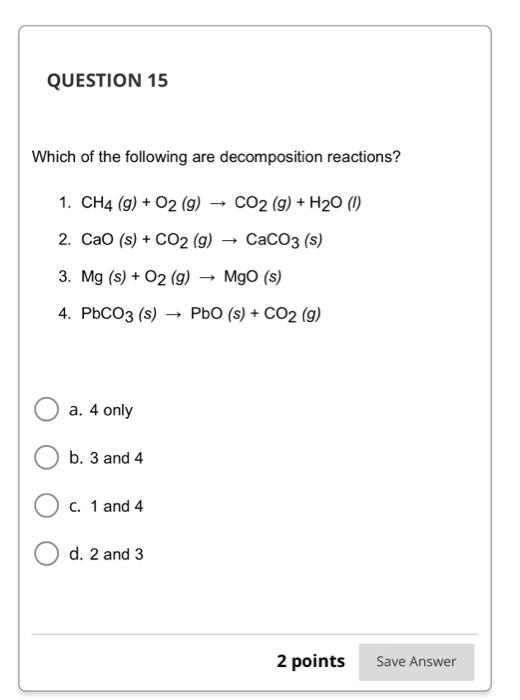 Solved Which of the following are decomposition reactions? | Chegg.com