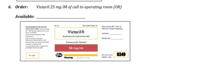 Solved 6. Order: Vistaril 25 mg IM of call to operating room | Chegg.com