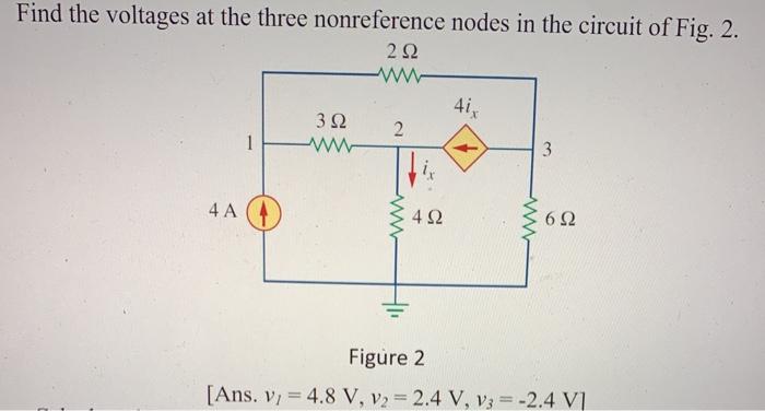 Solved Find the voltages at the three nonreference nodes in | Chegg.com