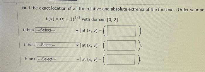 Solved Find the exact location of all the relative and | Chegg.com