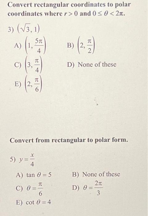 Solved Convert rectangular coordinates to polar coordinates | Chegg.com