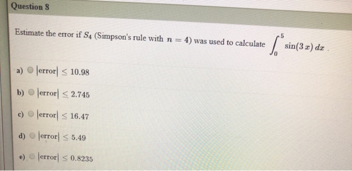 Solved Questions Estimate the error if S4 (Simpson's rule | Chegg.com