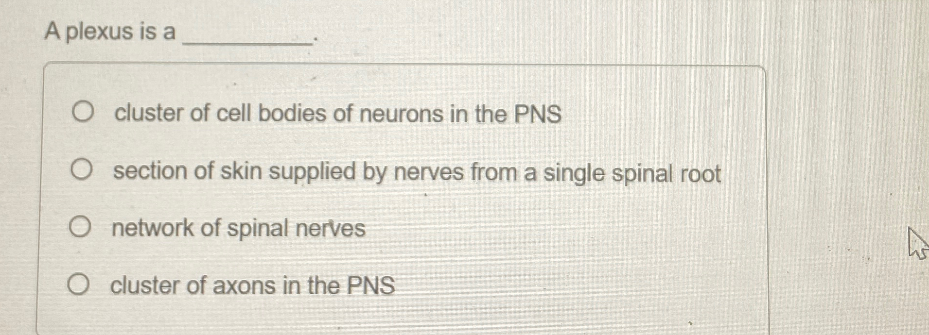 Solved A plexus is a q,cluster of cell bodies of neurons in | Chegg.com