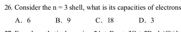 Solved 26. Consider the n= 3 shell, what is its capacities | Chegg.com