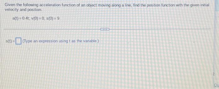 Solved Given The Following Acceleration Function Of An