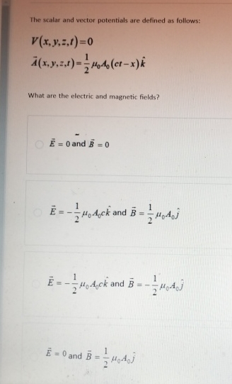 Solved The scalar and vector potentials are defined as | Chegg.com