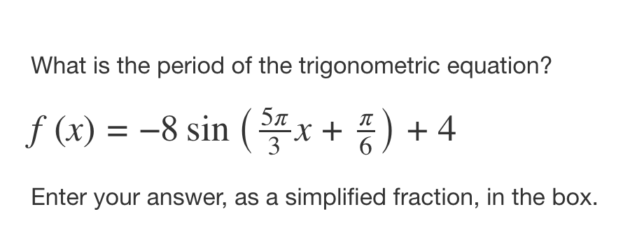 Solved What is ﻿the period of ﻿the trigonometric | Chegg.com