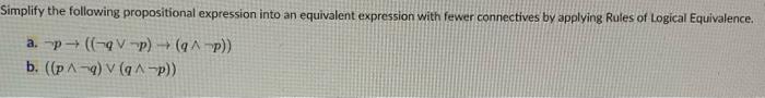 Solved Simplify the following propositional expression into | Chegg.com
