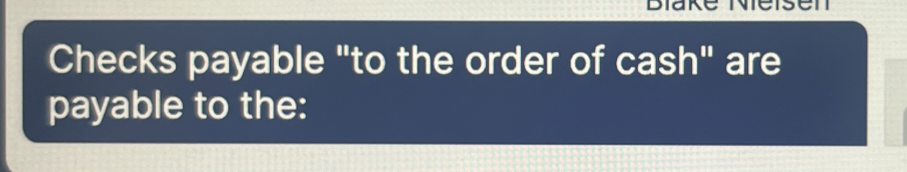 Solved Checks payable "to the order of cash" are payable to | Chegg.com