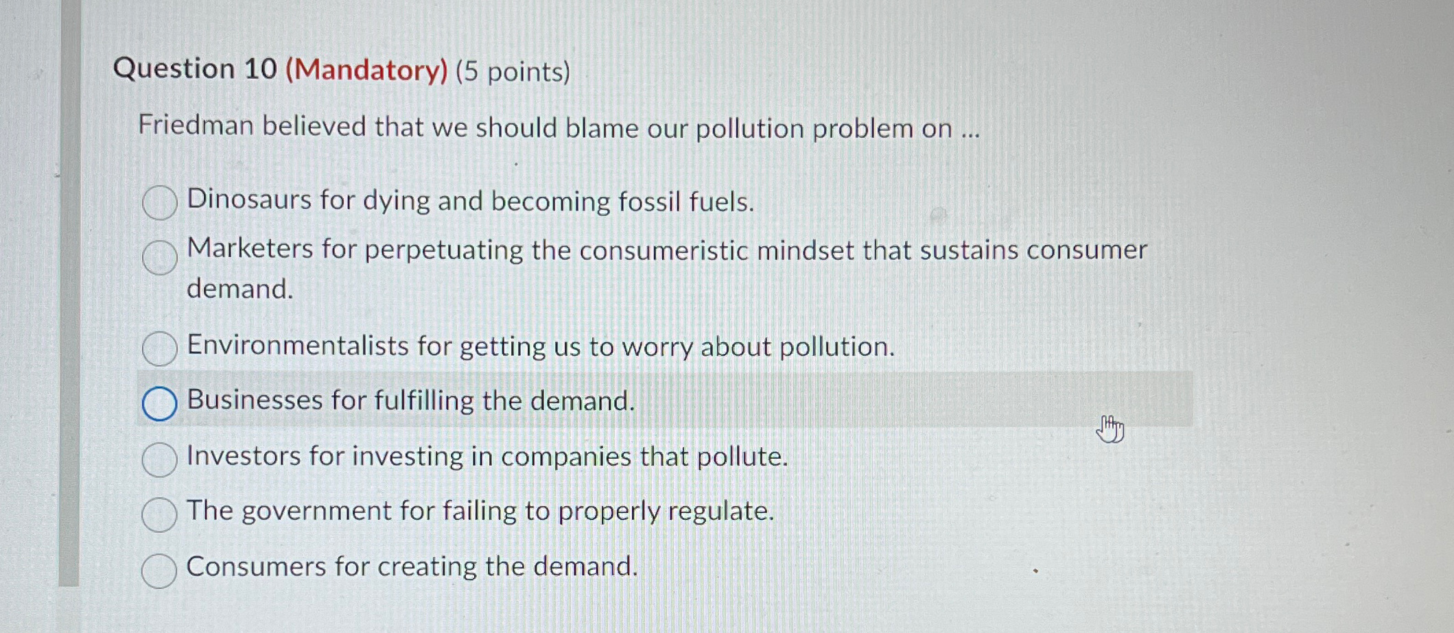 Solved Question 10 (Mandatory) (5 ﻿points)Friedman believed | Chegg.com