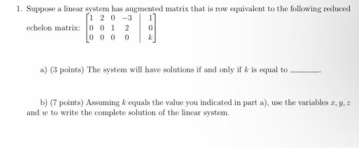 Solved Suppose A Linear System Has Augmented Matrix That Is