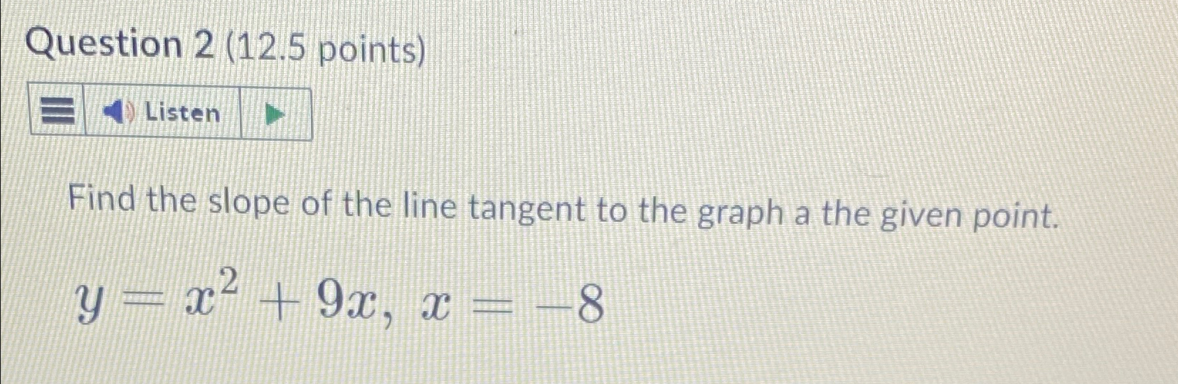Solved Question 2 (12.5 ﻿points)Find the slope of the line | Chegg.com