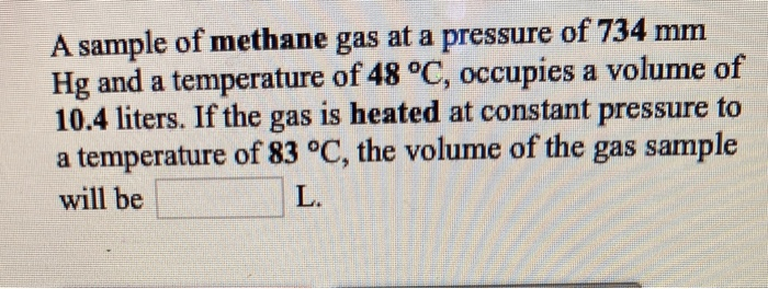 Solved A sample of methane gas at a pressure of 0.724 atm | Chegg.com