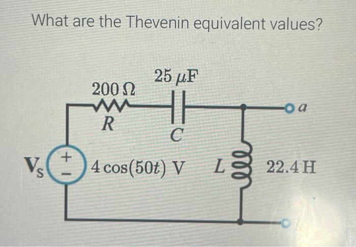 What are the Thevenin equivalent values? | Chegg.com