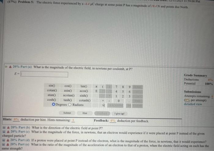 Solved (17\%) Problem 5: The electric foree experienced by a | Chegg.com