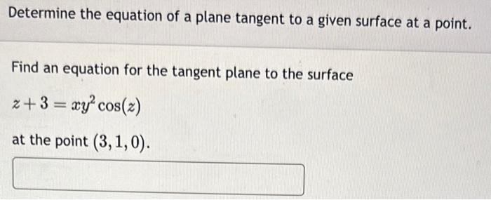 Solved Determine the equation of a plane tangent to a given | Chegg.com