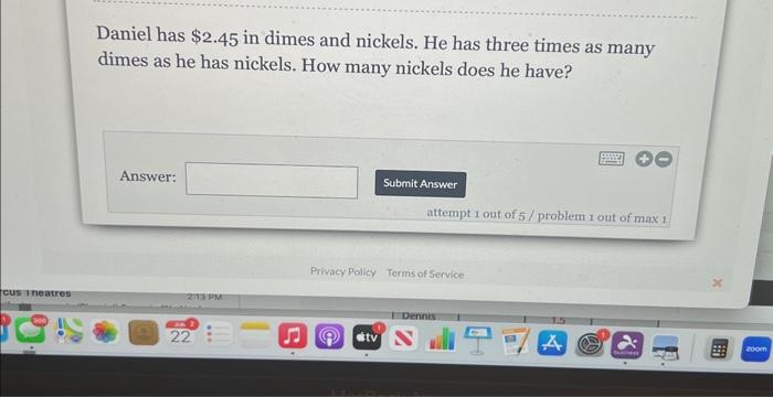 Solved Daniel has $2.45 in dimes and nickels. He has three | Chegg.com