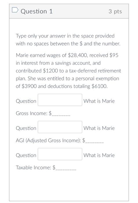 Solved Question 1 3 pts Type only your answer in the space | Chegg.com
