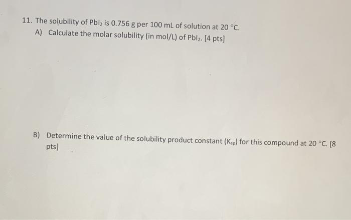 Solved 11. The solubility of Pblz is 0.756 g per 100 mL of | Chegg.com