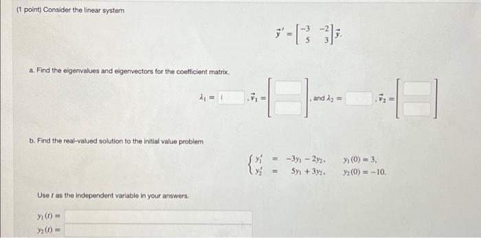 Solved (1 point) Consider the linear system a. Find the | Chegg.com