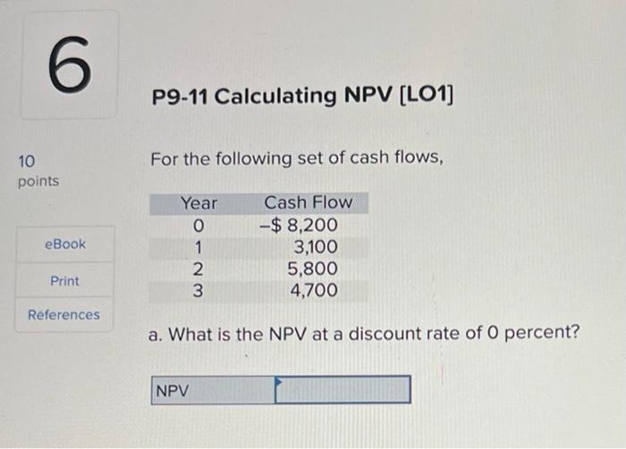 Solved 6 P9-11 Calculating NPV (LO1] For the following set | Chegg.com