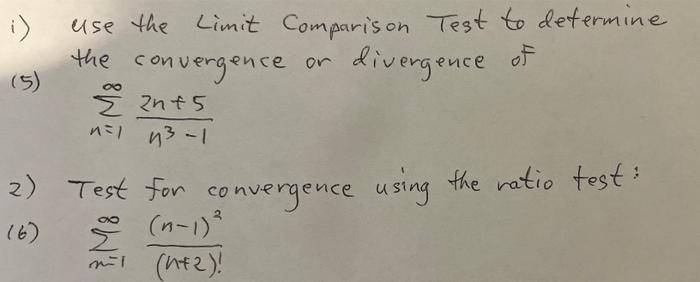 Solved i) use the limit Comparison Test to determine | Chegg.com