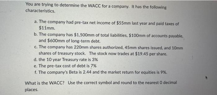 Solved You are trying to determine the WACC for a company. | Chegg.com