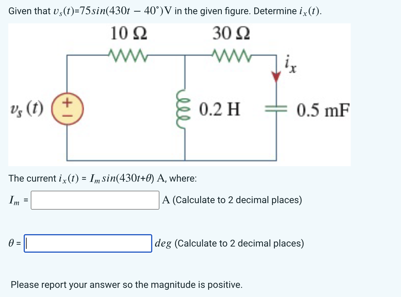 Solved Given that vs(t)=75sin(430t-40°)V ﻿in the given | Chegg.com