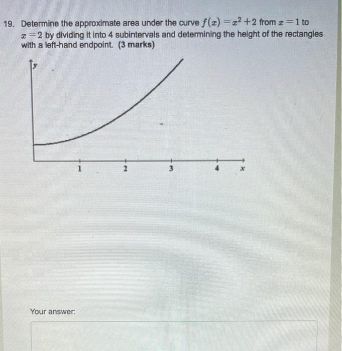 Solved 19. Determine the approximate area under the curve | Chegg.com