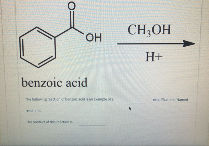 Solved fill in the blanks. The following reaction of benzoic | Chegg.com