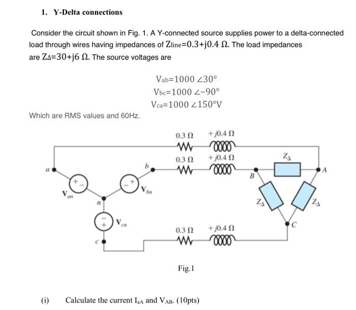 Solved 1. Y-Delta connections Consider the circuit shown in | Chegg.com