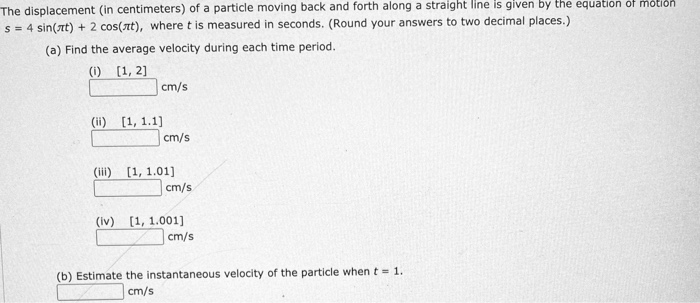 Solved The displacement (in centimeters) of a particle | Chegg.com