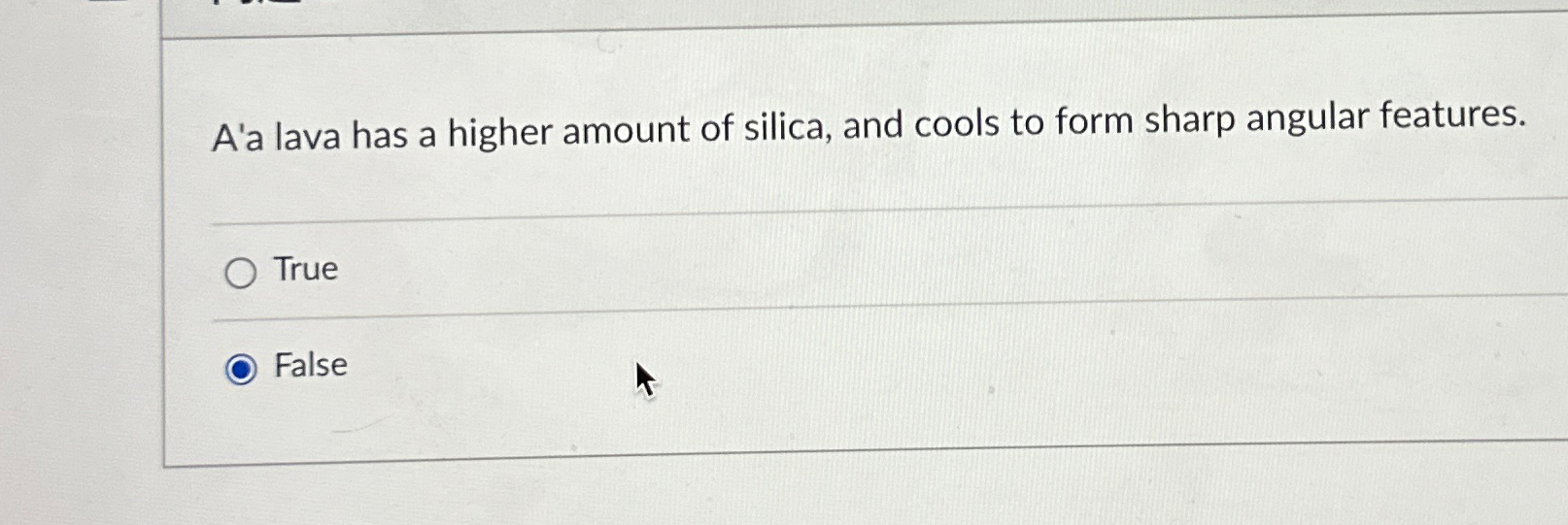 Solved A'a lava has a higher amount of silica, and cools to | Chegg.com