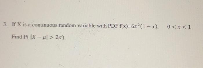 Solved 3. If X is a continuous random variable with | Chegg.com