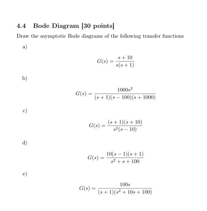 Solved 4.4 Bode Diagram [30 points] Draw the asymptotic Bode | Chegg.com