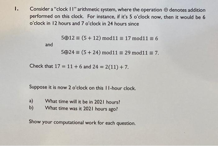 Solved 1. Consider a "clock Il" arithmetic system, where the | Chegg.com