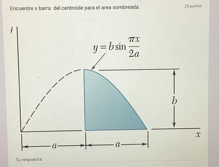 Solved Encuentre x barra del centroide para el area | Chegg.com