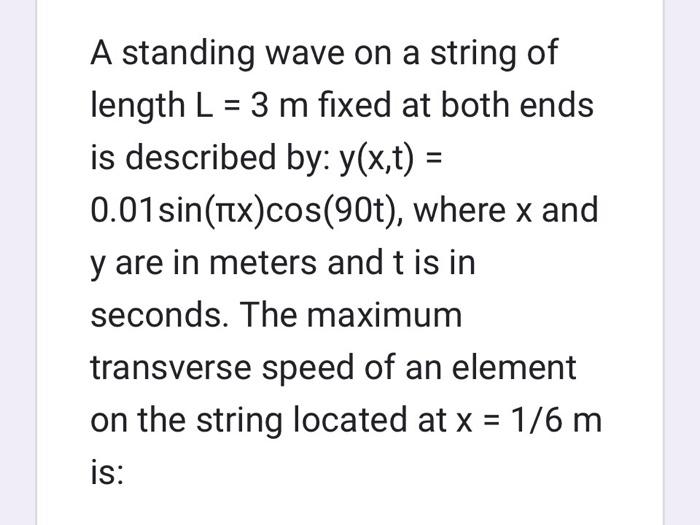 Solved A standing wave on a string of length L=3 m fixed at | Chegg.com