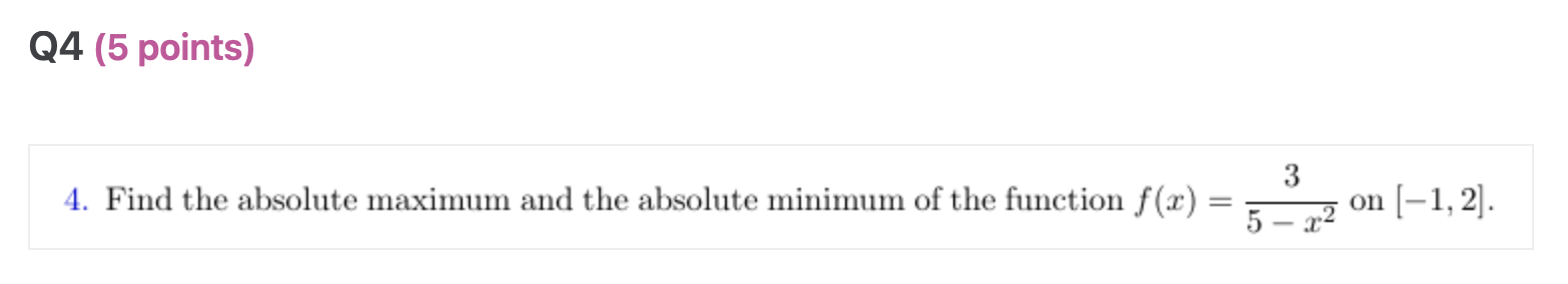 Solved Q4 (5 ﻿points)Find the absolute maximum and the | Chegg.com
