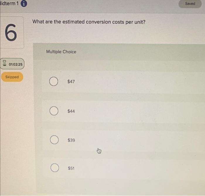 Solved idterm 1 Saved The estimated unit costs for a company | Chegg.com