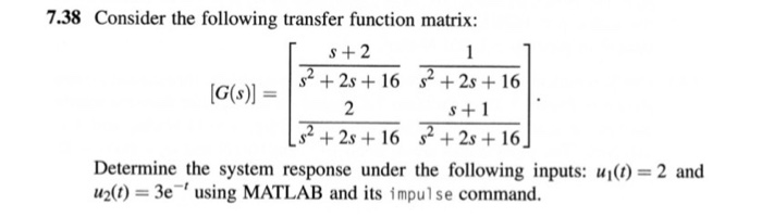 Solved 7.38 Consider the following transfer function matrix: | Chegg.com