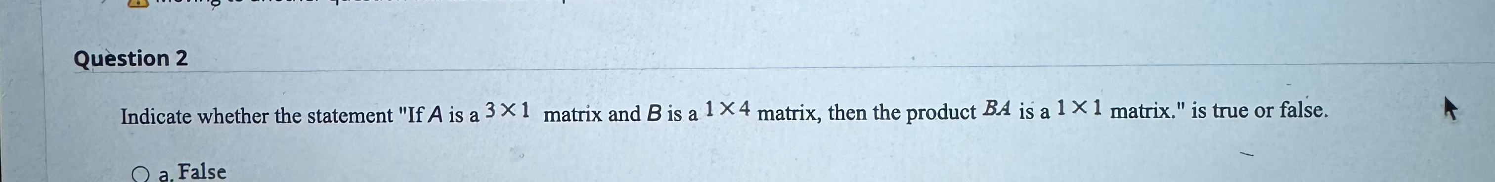 Solved Quèstion 2Indicate whether the statement "If A ﻿is a | Chegg.com