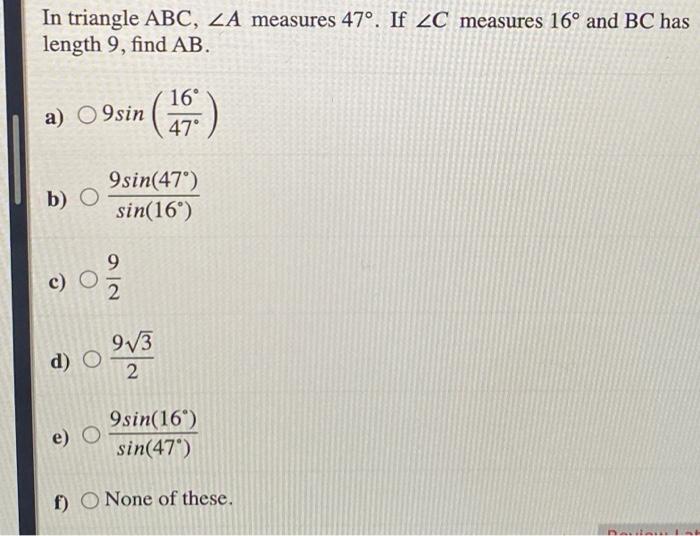 Solved In triangle ABC,∠A measures 47∘. If ∠C measures 16∘ | Chegg.com