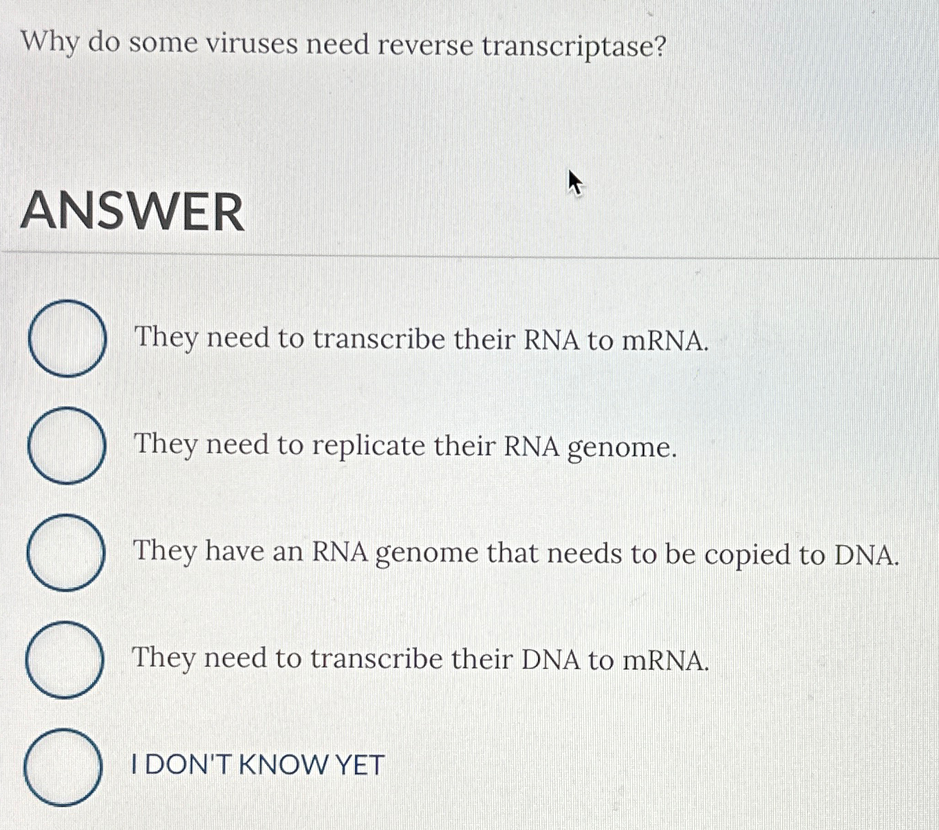 Solved Why do some viruses need reverse transcriptase? | Chegg.com