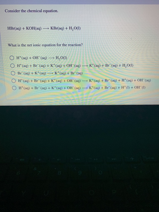 Solved Consider the chemical equation. HBr(aq) + KOH(aq) - | Chegg.com