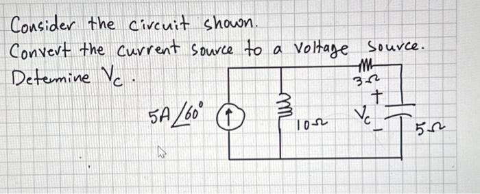 Solved Consider the circuit shown. Convert the current | Chegg.com